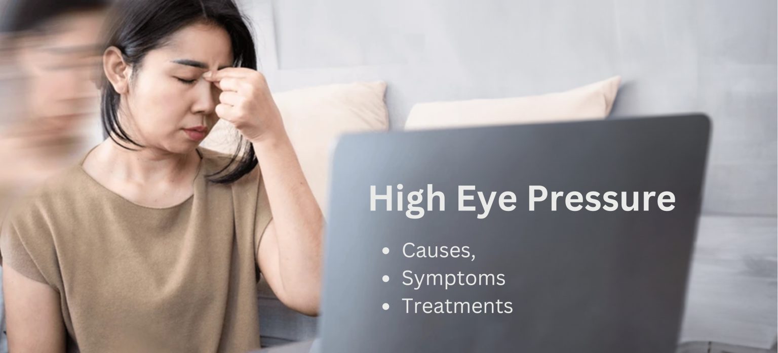 High Eye Pressure: Causes, Symptoms, and Treatment Options